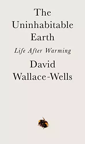 Ciplun rhagolwg ar gyfer 'The Uninhabitable Earth: Life After Warming