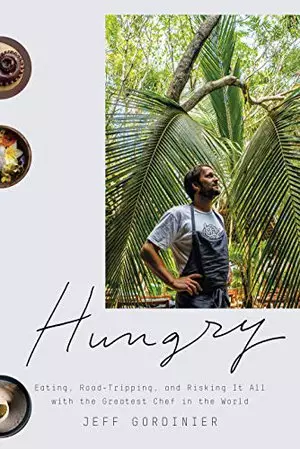 Vista prèvia de la miniatura de 'Hungry: menjar, viatjar per carretera i arriscar-ho tot amb el xef més gran del món