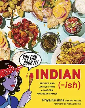 Forhåndsvisning av miniatyrbilde for 'Indian-Ish: Recipes and Antics from a Modern American Family