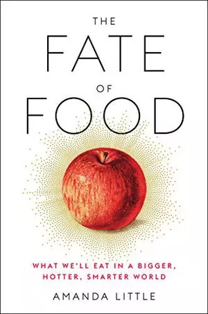 Forskoðunarsmámynd fyrir 'The Fate of Food: What We'll Eat in a Bigger, Hotter, Smarter World