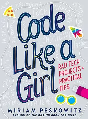 Preview thumbnail għal 'Code Like a Girl: Rad Tech Projects and Practical Tips