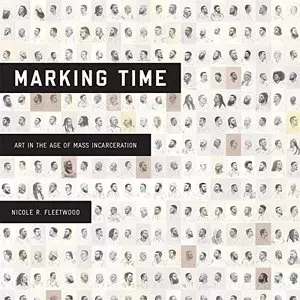 Pratonton lakaran kecil untuk 'Marking Time: Art in the Age of Mass Inprisonce