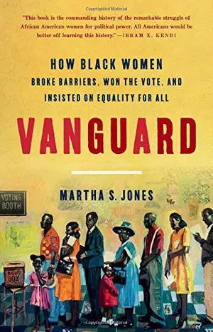 Forskoðunarsmámynd fyrir 'Vanguard: How Black Women Broke Barriers, Won the Vote, and Insisted on Equality for All