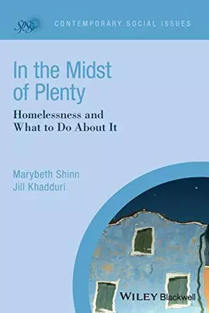 Preview thumbnail fir 'In the Midst of Plenty: Homelessness and What To Do About It