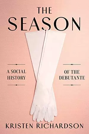Pratinjau gambar cilik kanggo 'The Season: A Social History of the Debutante