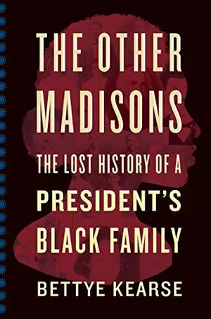 „Kiti Madisonai: prarasta prezidento juodaodžių šeimos istorija“ miniatiūra