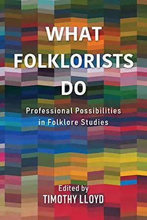 'Folkloristlerin Ne Yapar: Folklor Çalışmalarında Profesyonel Olanaklar' için küçük resmi önizleme