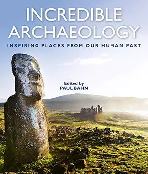 Forhåndsvisning av miniatyrbilde for 'Utrolig arkeologi: inspirerende steder fra vår menneskelige fortid