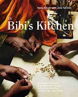 Priekšskatījuma sīktēls “Bibi virtuvē: receptes un stāsti par vecmāmiņām no astoņām Āfrikas valstīm, kas skar Indijas okeānu
