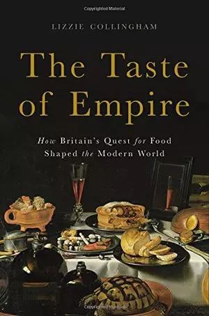 Pregledajte sličicu za 'Okus carstva: kako je britanska potraga za hranom oblikovala moderni svijet