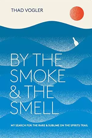 Vista previa en miniatura de 'Por el humo y el olor: Mi búsqueda de lo raro y lo sublime en la ruta de los espíritus