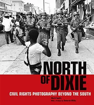 Папярэдні прагляд мініяцюры для North of Dixie: Civil Rights Photography Beyond the South