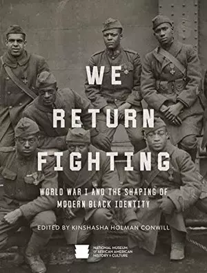 Forhåndsvisningsminiature for 'We Return Fighting: World War I and the Shaping of Modern Black Identity