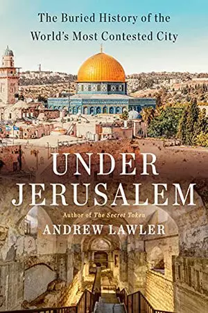 ესკიზის გადახედვა „იერუსალიმის ქვეშ: მსოფლიოს ყველაზე სადავო ქალაქის დამარხული ისტორია“