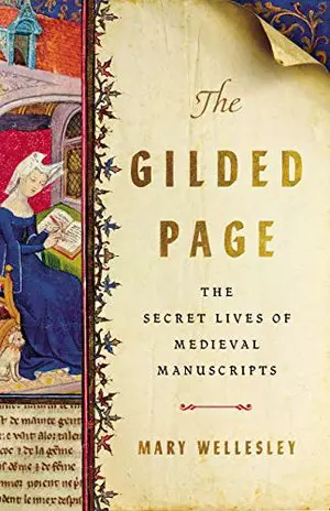 پیشنمایش تصویر کوچک «صفحه طلاکاری شده: زندگی مخفی دستنویسهای قرون وسطایی».