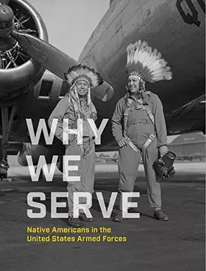 Forhåndsvisning av miniatyrbilde for «Why We Serve: Native Americans in the United States Armed Forces»