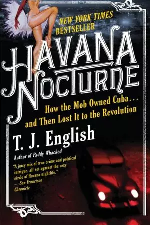 Samfoti thumbnail na Havana Nocturne: Yadda 'Yan Yada suka Mallakar Cuba sannan suka rasa shi ga juyin juya hali
