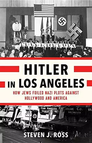 Μικρογραφία προεπισκόπησης για τον Χίτλερ στο Λος Άντζελες: Πώς οι Εβραίοι απέτρεψαν τις συνωμοσίες των Ναζί κατά του Χόλιγουντ και της Αμερικής