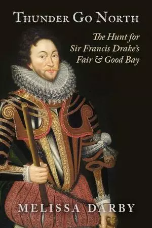 Sheba setšoantšo sa 'Thunder Go North: The Hunt for Sir Francis Drake's Fair and Good Bay