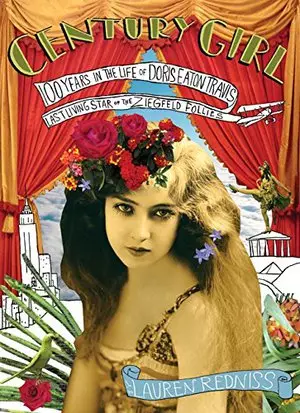 Forskoðunarsmámynd fyrir Century Girl: 100 Years in the Life of Doris Eaton Travis, Last Living Star of the Ziegfeld Follies