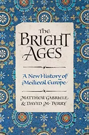 Preview thumbnail ho an'ny 'The Bright Ages: A New History of Medieval Europe