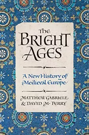 Oneranitu chithunzithunzi cha 'The Bright Ages: A New History of Medieval Europe