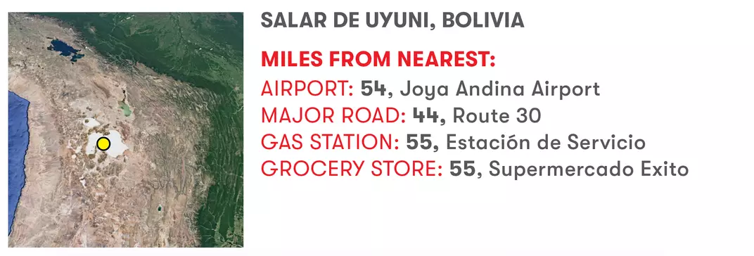 Салар де Уюни, Боливия. Ең жақын миль: Әуежай: 54, Джоя Андина әуежайы. Негізгі жол: 44, 30-маршрут. Жанармай құю станциясы: 55, Эстасион де Сервисио. Азық-түлік дүкені: 55: Supermercado Exito