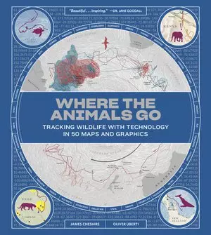 動物が行く場所のサムネイルをプレビュー：50のマップとグラフィックスでテクノロジーを使用して野生生物を追跡する