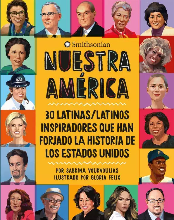 Portada del libro Nuestra América: 30 latinas / latinos que han forjado la historia de los Estados Unidos.