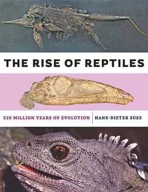 Förhandsgranska miniatyrbilden för 'The Rise of Reptiles: 320 Million Years of Evolution