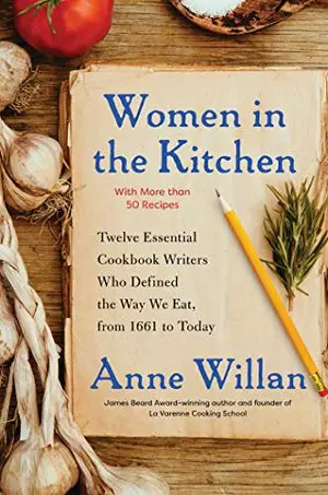 Preview thumbnail for 'Women in the Kitchen: Tolv essentielle kogebogsforfattere, der definerede måden, vi spiser på, fra 1661 til i dag