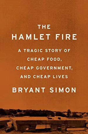 Previzualizează miniatura pentru „The Hamlet Fire: O Tragic Story of Cheap Food, Cheap Government, and Cheap Lifes”