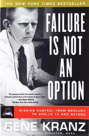 Преглед на миниатюра за „Неуспехът не е опция: Контрол на мисията от Меркурий до Аполо 13 и отвъд него“