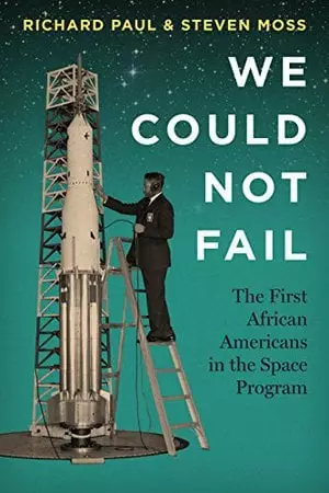 Predogled sličice za 'We Could Not Fail: Prvi Afroameričani v vesoljskem programu
