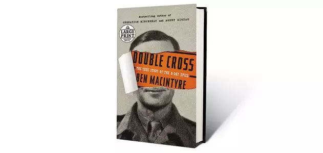 Double Cross: The True Story of the D-Day Spies