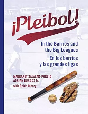 “¡Pleibol! En los barrios y las grandes ligas