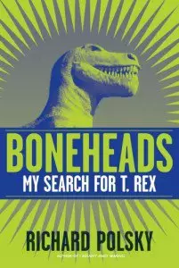 Boneheads kirjoittanut Richard Polsky