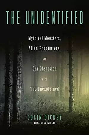 'The Unidentified: Mythical Monsters, Alien Encounters, and Our Obsession with the Unexplained'-এর পূর্বরূপ থাম্বনেইল