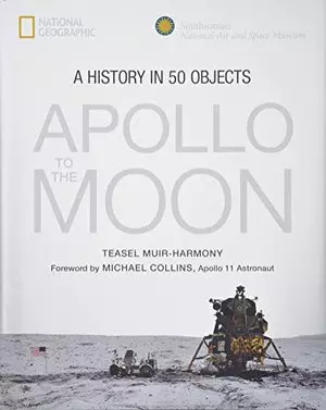 แสดงตัวอย่างภาพขนาดย่อของ 'Apollo to the Moon: A History in 50 Objects