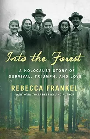 Ciplun rhagolwg ar gyfer 'Into the Forest: A Holocaust Story of Survival, Triumph, and Love