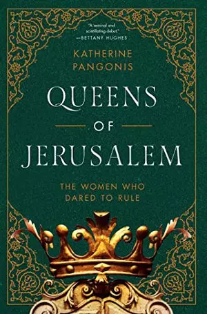 Voorbeeldminiatuur voor 'Queens of Jerusalem: The Women Who Dared to Rule