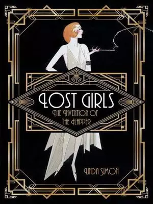 Preview thumbnail for 'Lost Girls: The Invention of the Flapper