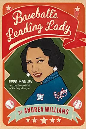 Preview thumbnail ho an'ny 'Baseball's Leading Lady: Effa Manley and the Rise and Fall of the Negro Leagues