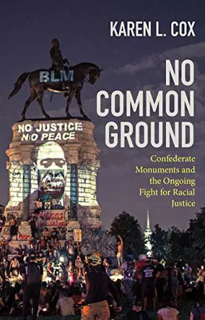 Antaŭrigardu bildeton por 'No Common Ground: Konfederaciaj Monumentoj kaj la Daŭra Batalo por Rasa Justeco (Libro de Ferris kaj Ferris)