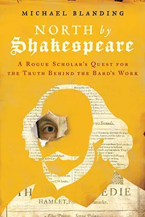 A „North by Shakespeare: A Rogue Scholar's Quest for the Truth Behind the Bard's Works” miniatűrjének előnézete