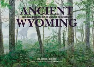 Va'aiga fa'ata'ita'i mo le Tala lenei o se vaega mai le 'Ancient Wyoming: A Dozen Lost Worlds Based on the Geology of the Bighorn Basin' saunia e Kirk Johnson ma Will Clyde