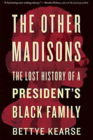 'دی دیگر میڈیسن: صدر کے سیاہ خاندان کی گمشدہ تاریخ' کے تھمب نیل کا پیش نظارہ