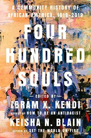 Voorbeeldminiatuur voor 'Four Hundred Souls: A Community History of African America, 1619-2019'