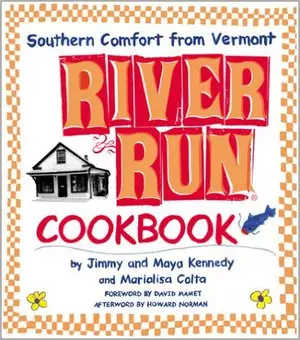 Ciplun rhagolwg ar gyfer Llyfr Coginio River Run: Southern Comfort o Vermont