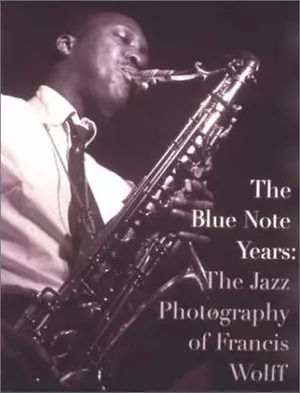 Преглед на миниатюра за Годините на сините нотки: Джаз фотографията на Франсис Улф